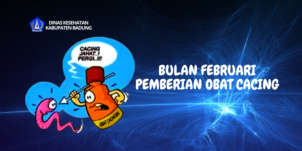 BULAN FEBRUARI PEMBERIAN OBAT CACING | Diskes Badung